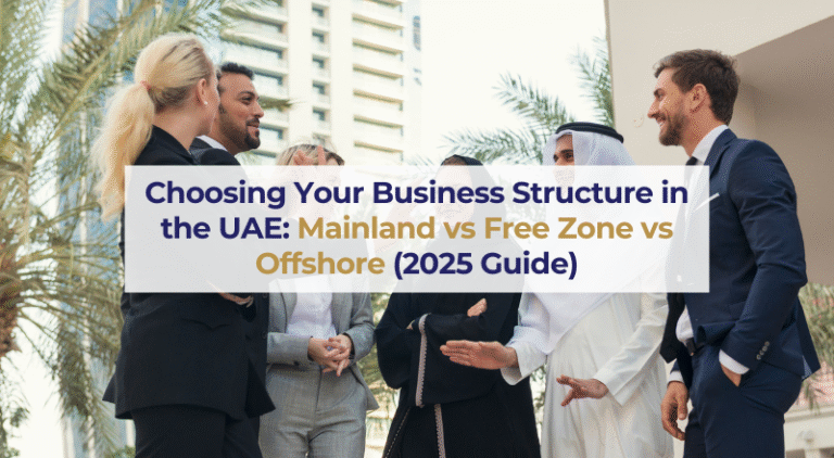 Choosing Your Business Structure in the UAE: Mainland vs Free Zone vs ...