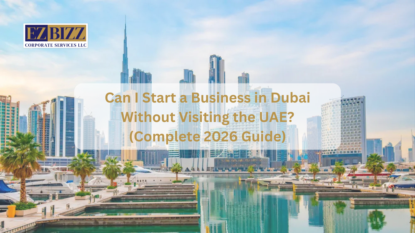 Can I Start a Business in Dubai Without Visiting the UAE?